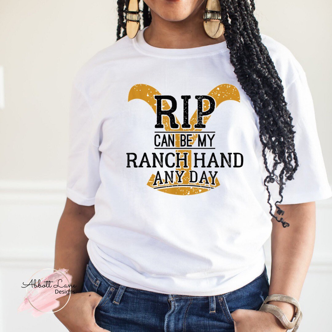 Rip Can Be My Ranch Hand Any Day Ready To Press Clear Film Screen Print