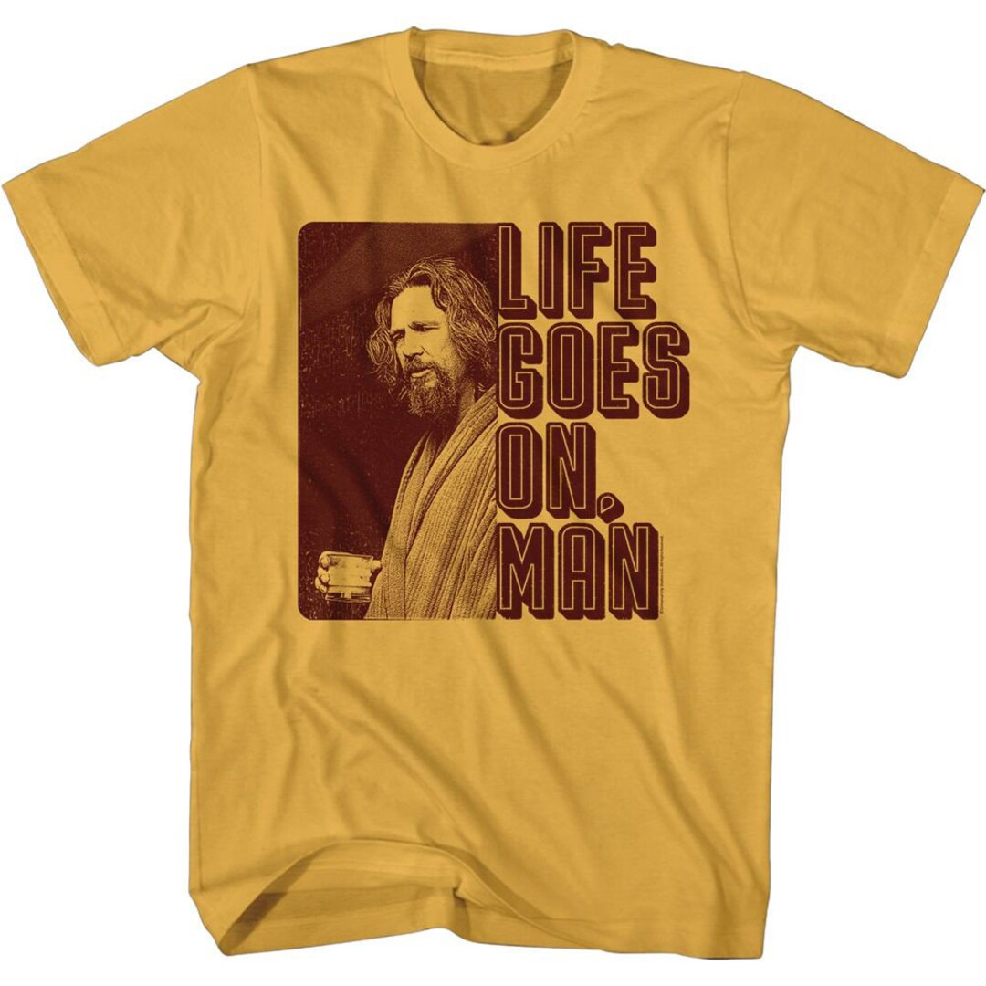 The Big Lebowski Life Goes on Man Ginger T-shirt - Etsy