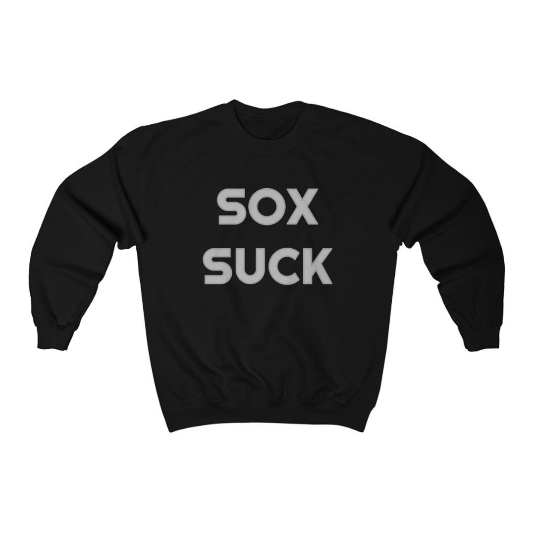 Sox Suck MLB Unisex Crewneck Sweatshirt Crew Red Sox White Sox Yankees ...