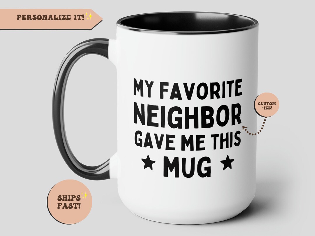 Personalized Neighbor Gift, Favorite Neighbor, Neighbor Cup, Funny ...