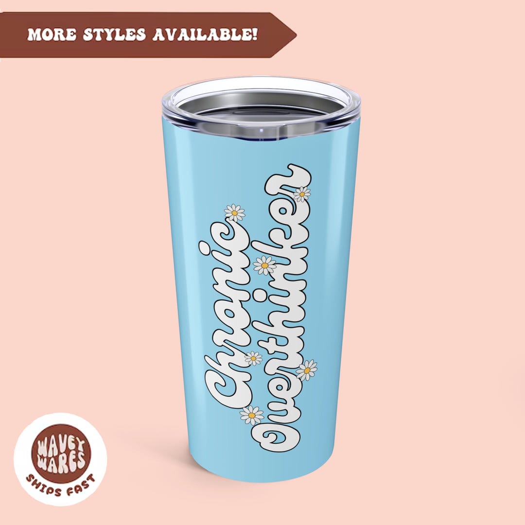 Chronic Overthinker Mental Health Gift, Insulated Cup, Anxiety Relief ...