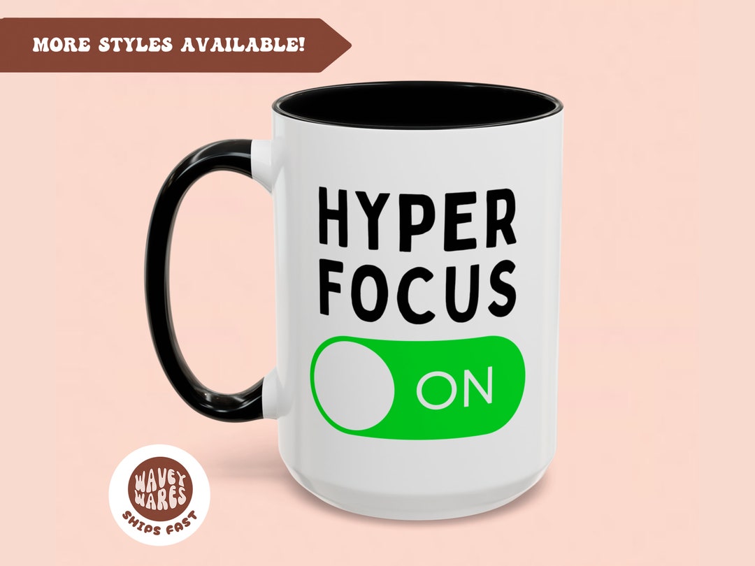 Funny Adhd Coffee Mug, Hyper Focus On, Autistic Mug, Autism Gift, Adhd ...