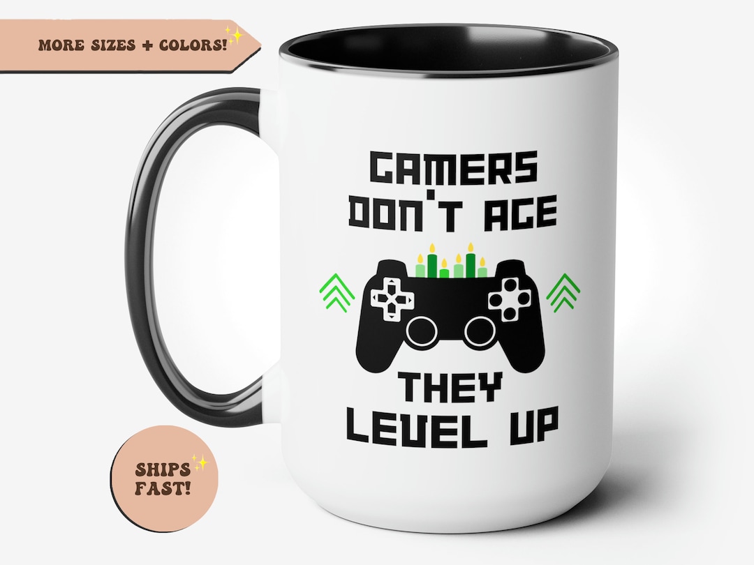 Gamer Funny Coffee Mug, Gamer Birthday Gift, Gamers Don't Age, They ...
