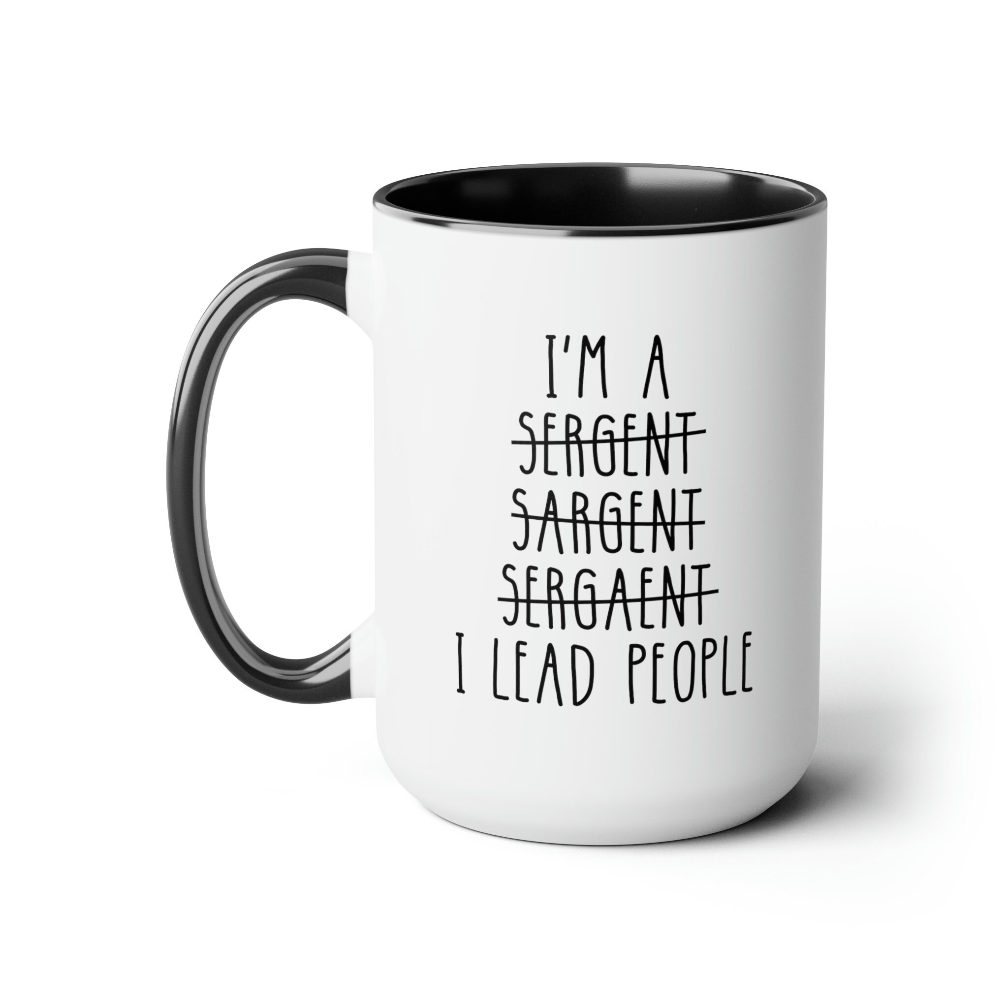 Sergeant Funny Coffee Mug, Funny Sergeant Gift, Promoted, Sgt Gift ...