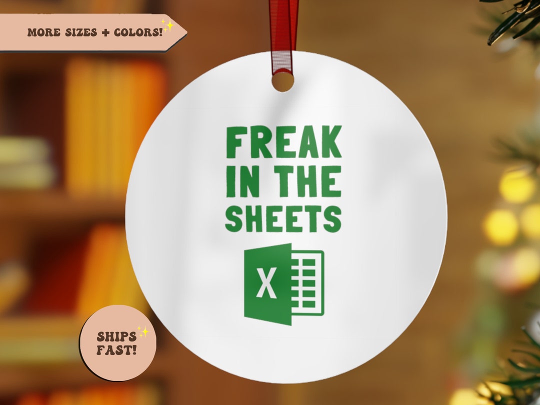 Freak in the Sheets Ornament, Excel Ornament, Accounting Gift ...