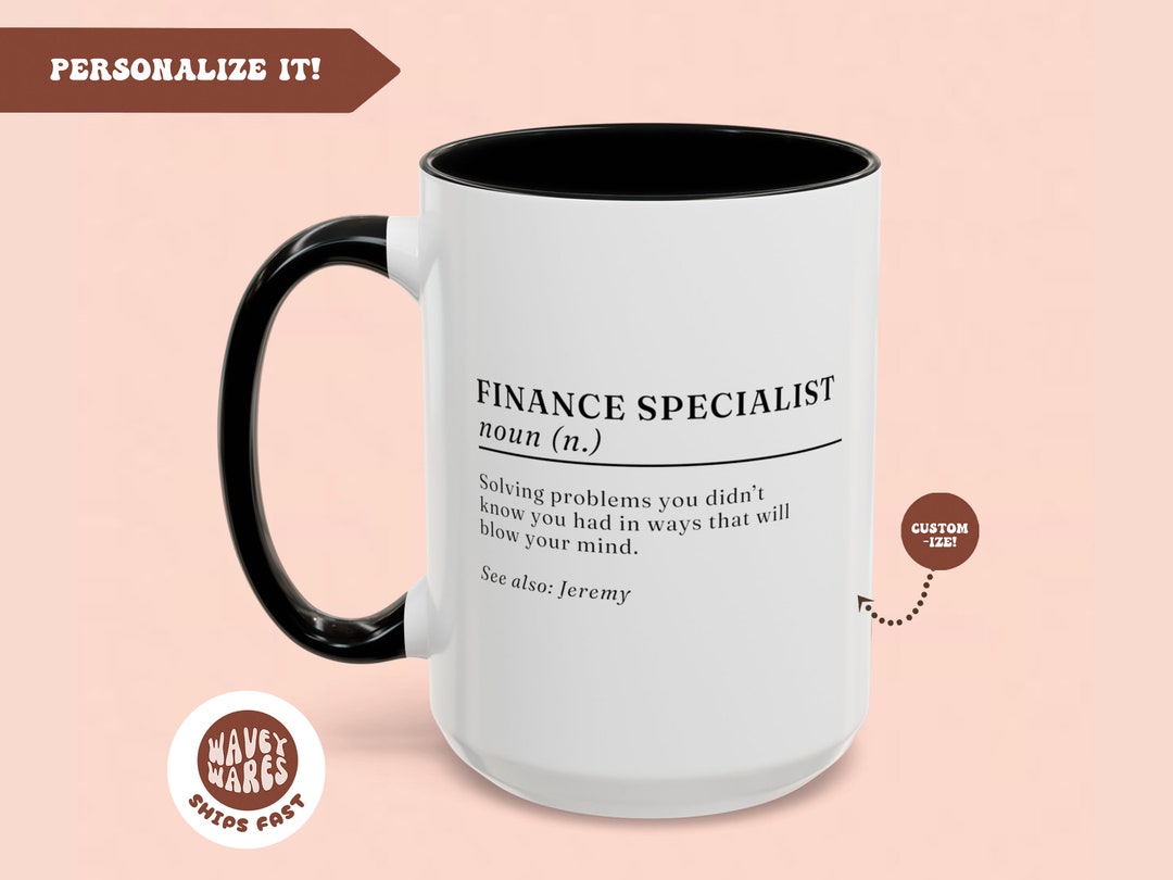 Personalized Finance Specialist Gift Funny Coffee Mug Finance Gift ...