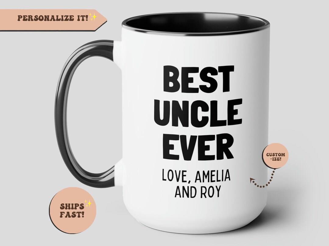 Personalized Best Uncle Ever Name Mug, Custom Uncle Gift, Customized ...