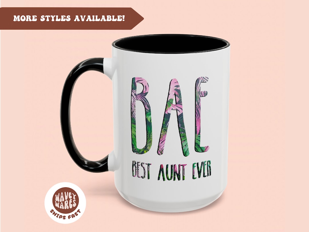 Best Aunt Ever Bae, Aunt Mug, Aunt Gift, Aunt Coffee Mug, New Aunt, Bae Best Aunt Ever Mug, Bae ...