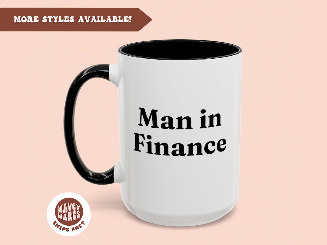 Man in Finance Meme Gift Funny Coffee Mug, Boyfriend Husband Gift ...