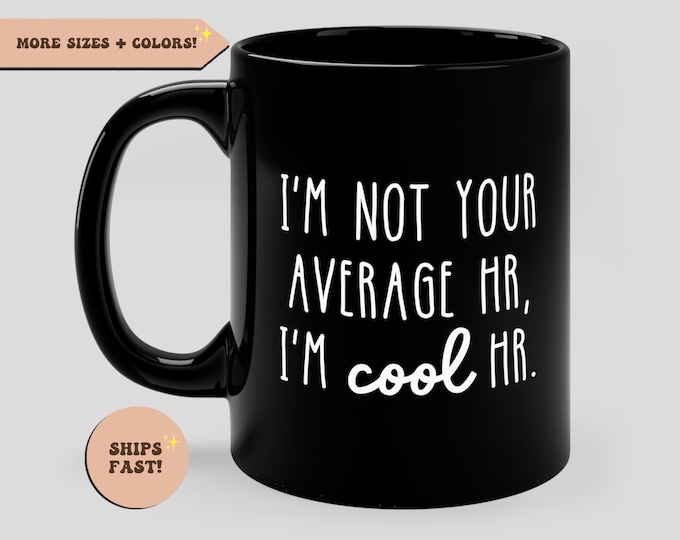 Funny HR Mug, HR Coffee Cup, HR Mug, Human Resource Mug, Human Resource ...