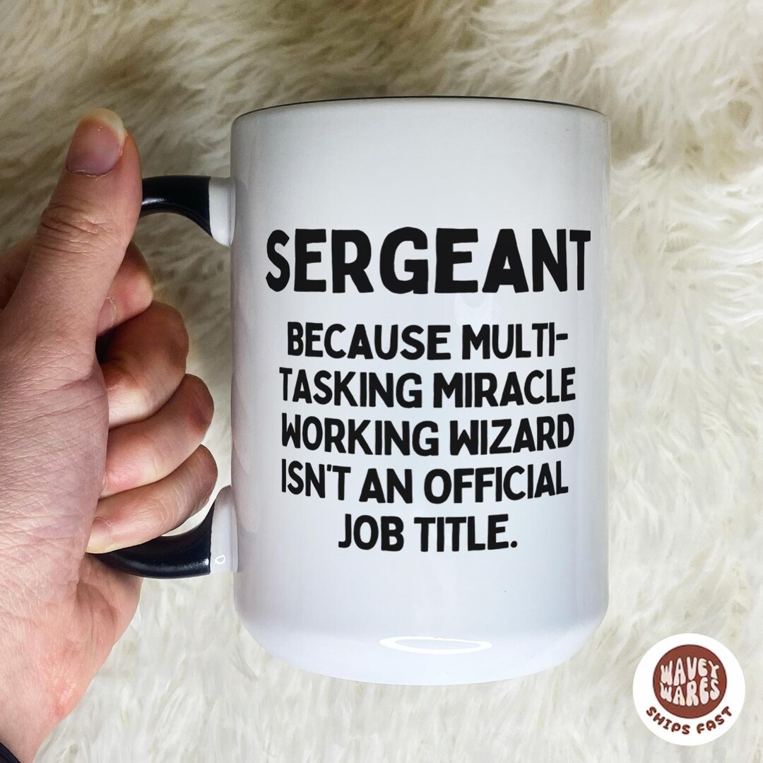 Funny Sergeant Gift, Personalized Sergeant Gift, Custom Sergeant Mug ...