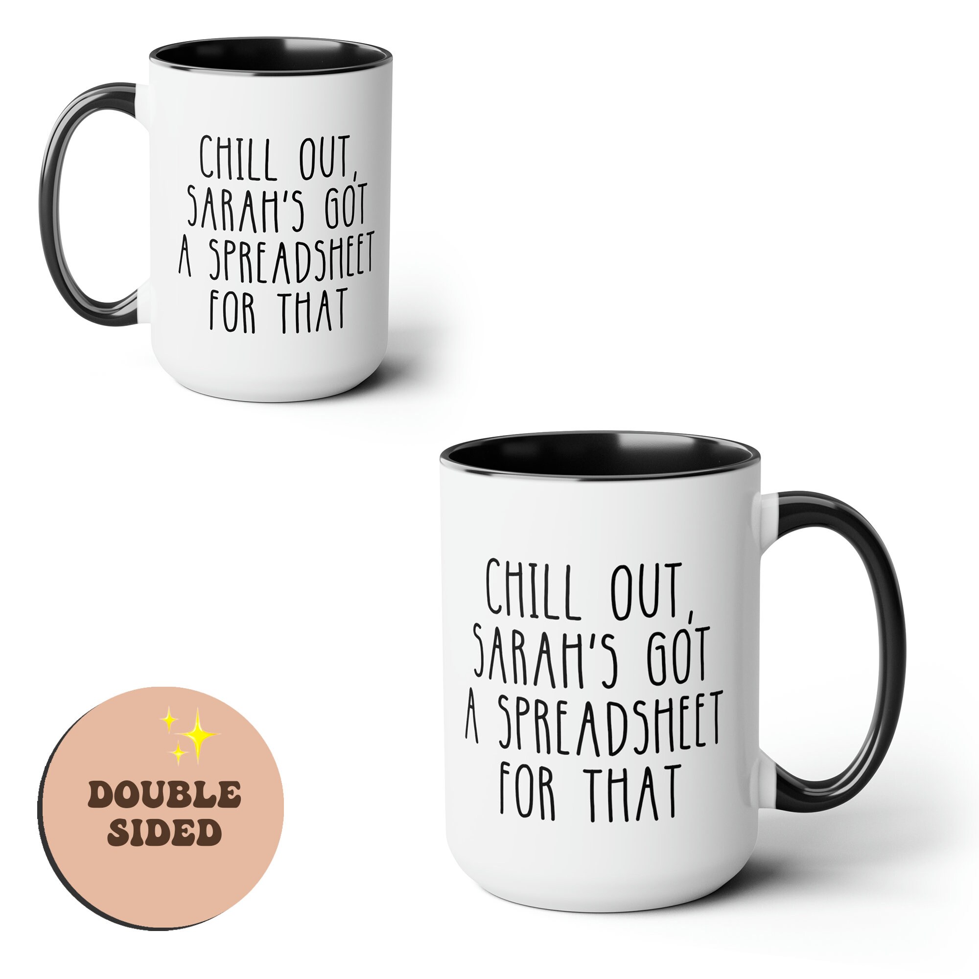 Personalized Accountant Funny Coffee Mug, Chill Out Got A Spreadsheet ...