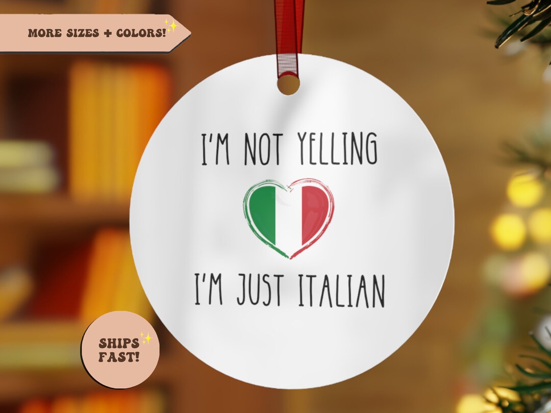 Funny Italian Ornament, Not Yelling Italian Mug, Love Italy Gift, Loud ...