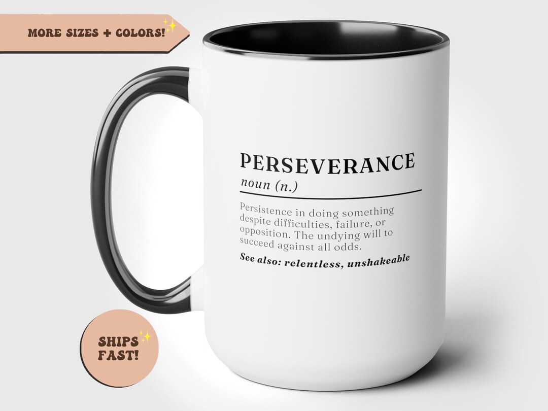 Perseverance Definition, Resilience Definition, Motivational Coffee Mug ...