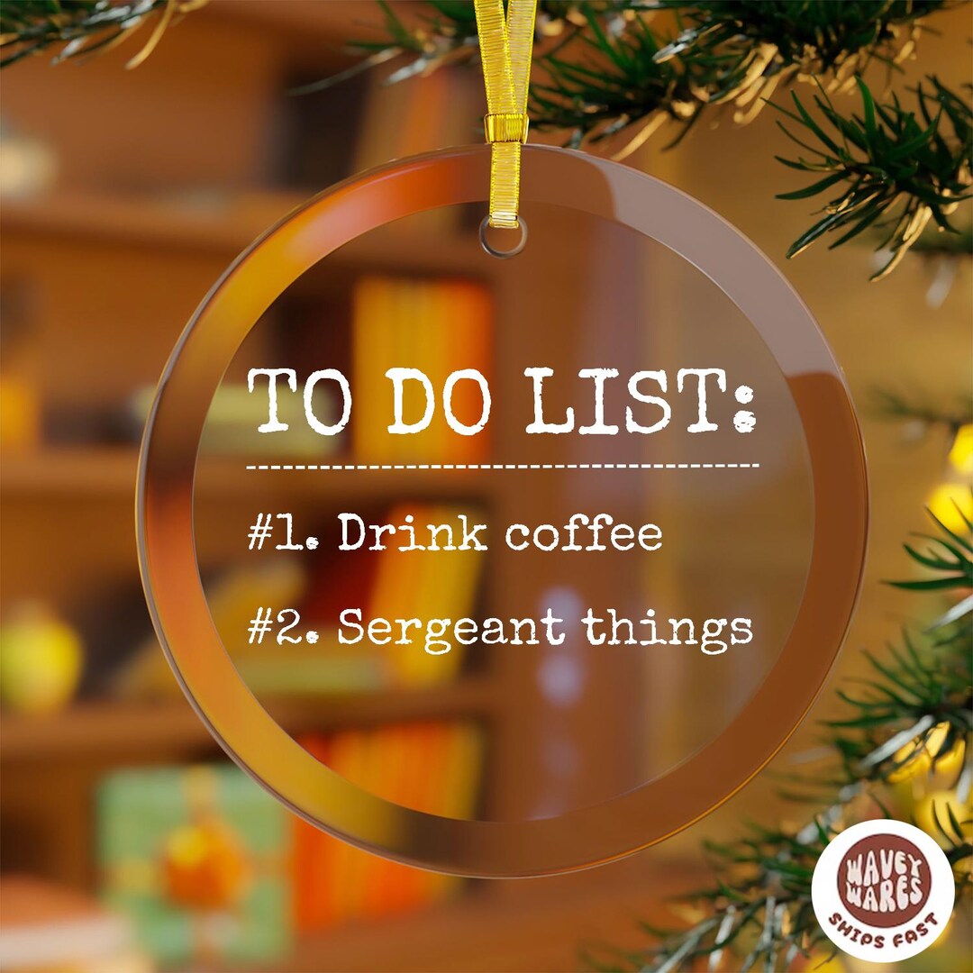 Sergeant Funny Glass Ornament, Funny Sergeant Gift, Promoted, Sgt Gift ...