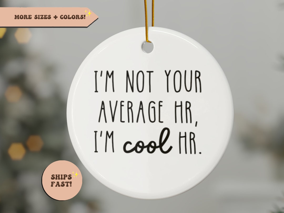 Cool HR Gift Ornament, Not Your Average Hr, Hr Director Gift, Hr Office ...