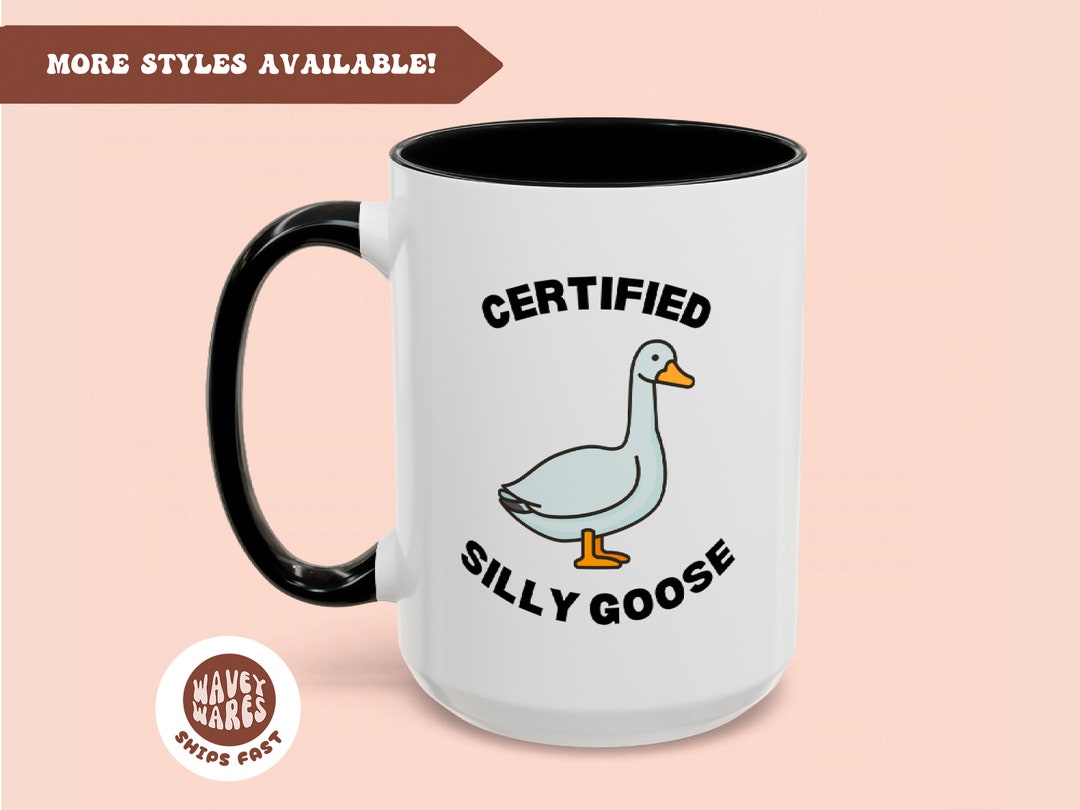 Certified Silly Goose Meme Funny Coffee Mug, Funny Novelty Coffee Cup ...