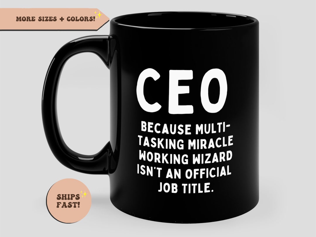 Funny CEO Definition Coffee Mug, CEO Job Title, Gift for Boss, Gift for ...