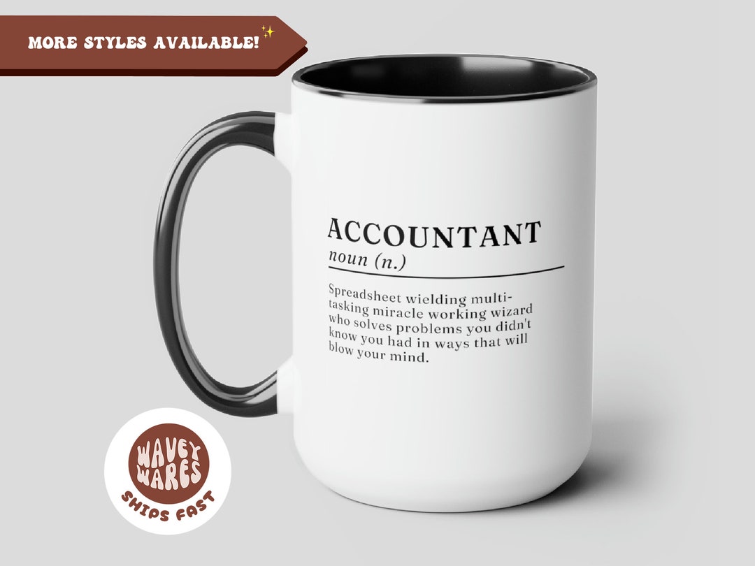Accountant Definition Funny Coffee Mug, Chill Out Got A Spreadsheet for ...