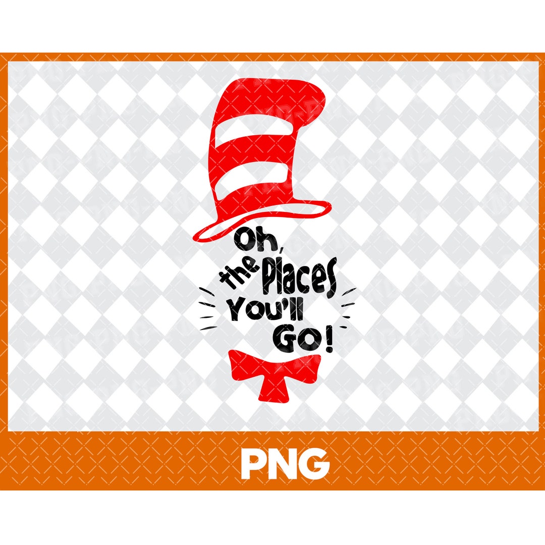 Oh the Places I'll Go Png Instant DOWNLOAD for Cricut - Etsy Australia
