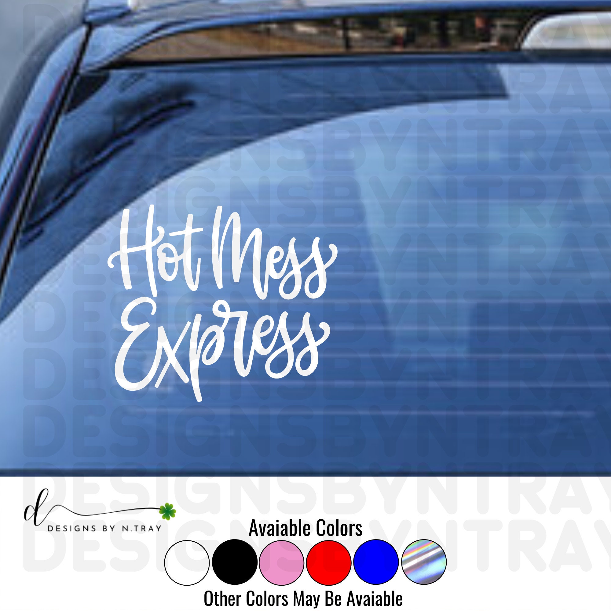 Hot Mess Express Decal/funny Decal/free Shipping/funny Mom - Etsy
