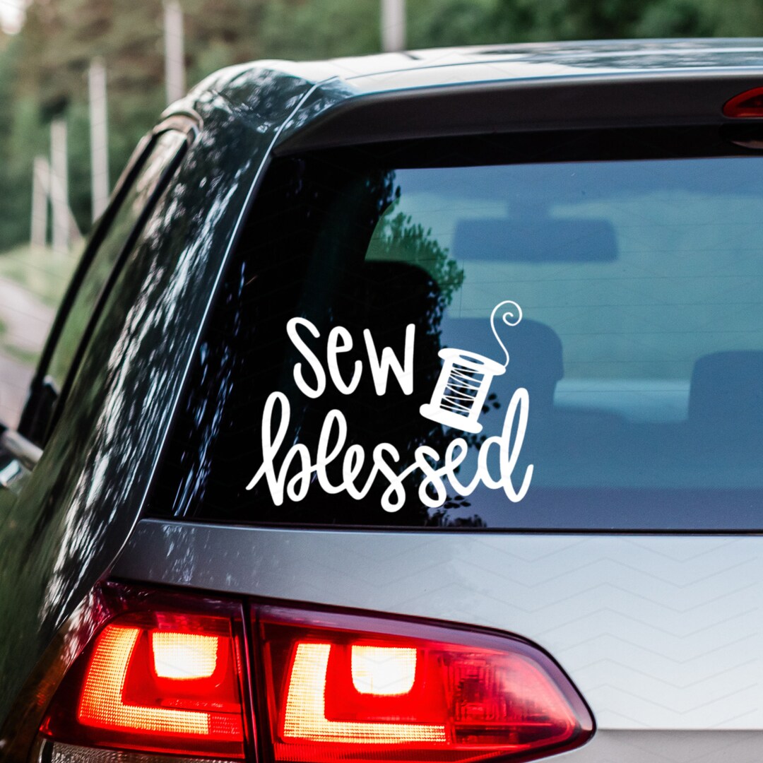 Sew Blessed Car Decal | Seamstress Gift, Needleworking, Sewing Decals ...