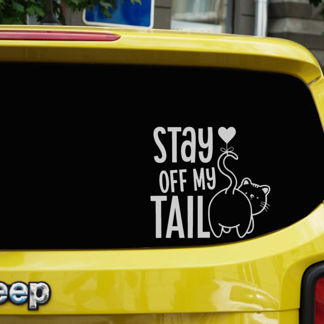 Stay off My Tail Car Decal-funny Car Decals-car Decals for Pet Lovers ...