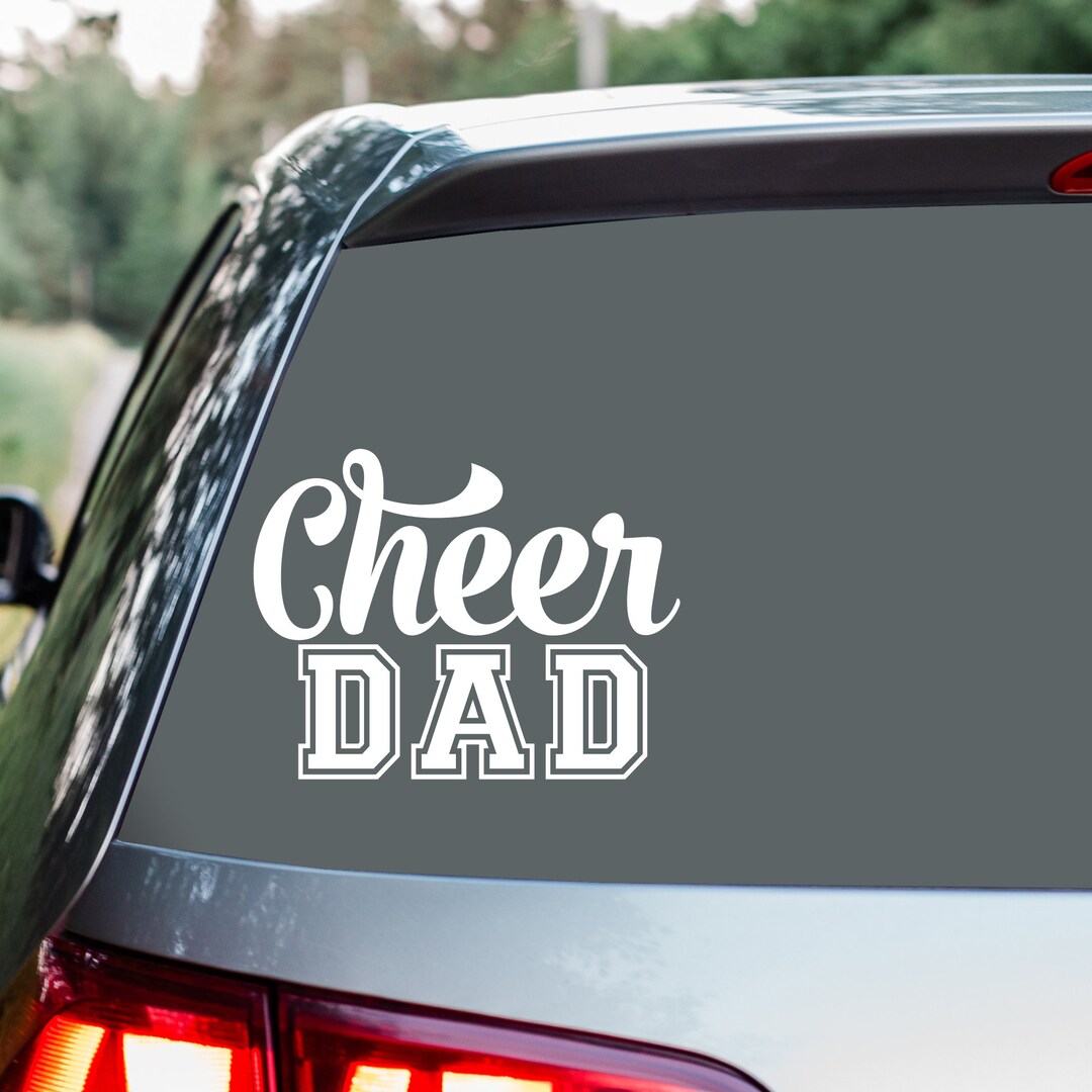 Cheer Dad Decal/gifts for Dad/decals for Men/proud Father Truck Decals ...