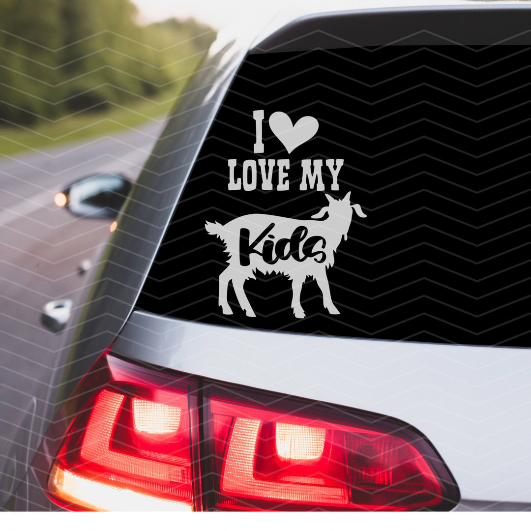 I Love My Kids| Goat Lover Car Decals| Goat Mom Gifts| Goat Gifts| Goat ...