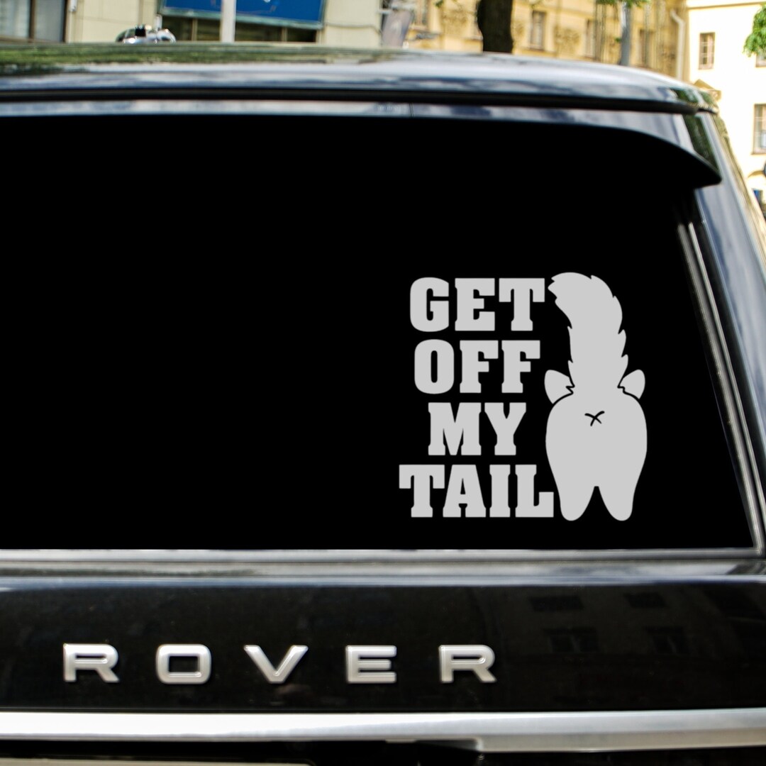 Get off My Tail Car Decal-funny Car Decals-car Decals for Pet Lovers ...