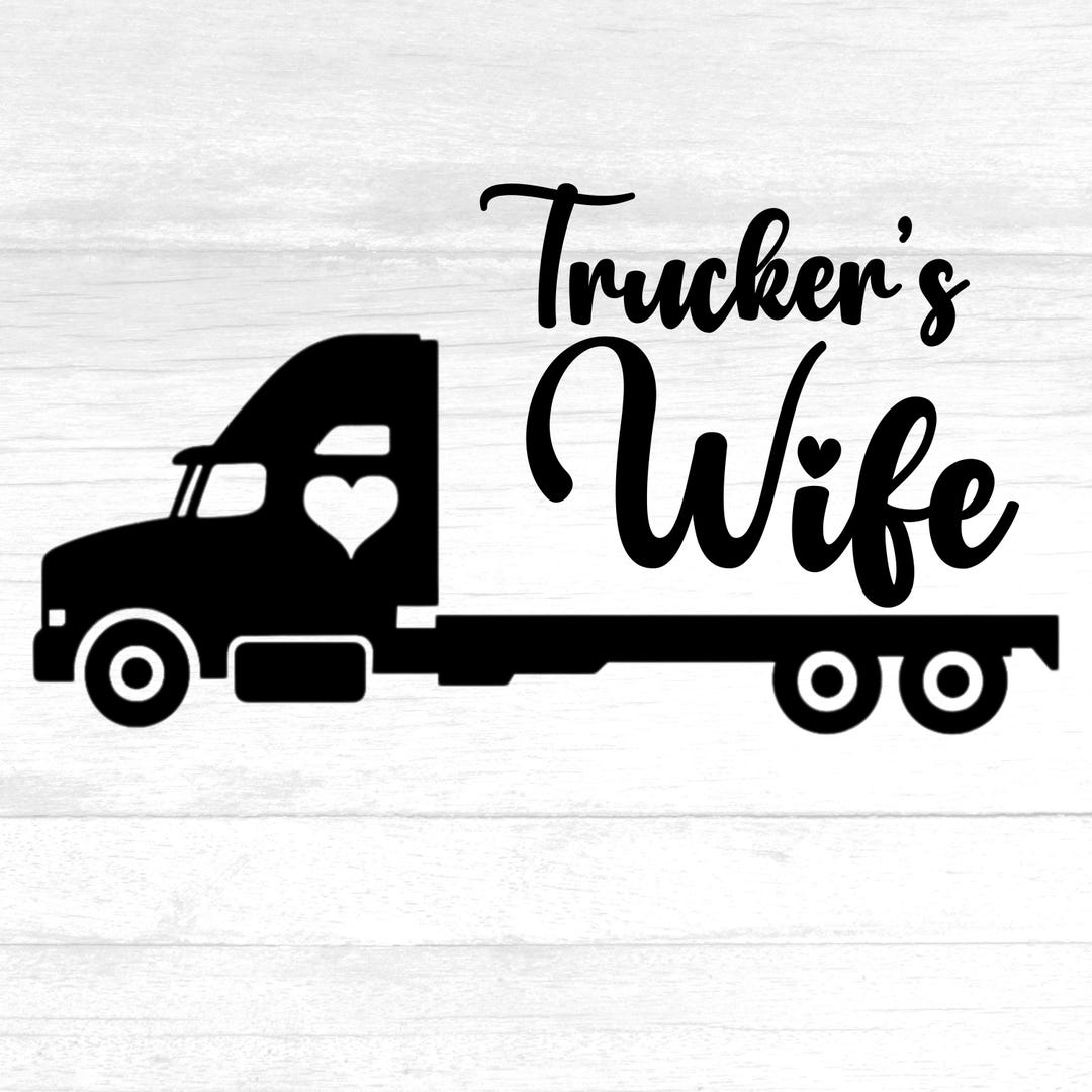 Trucker Wife Decal – Semi Truck Vinyl Sticker - Etsy