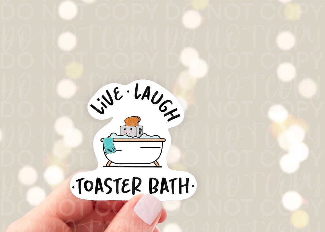 Live Laugh Toaster Bath water Resistant Sticker - Etsy