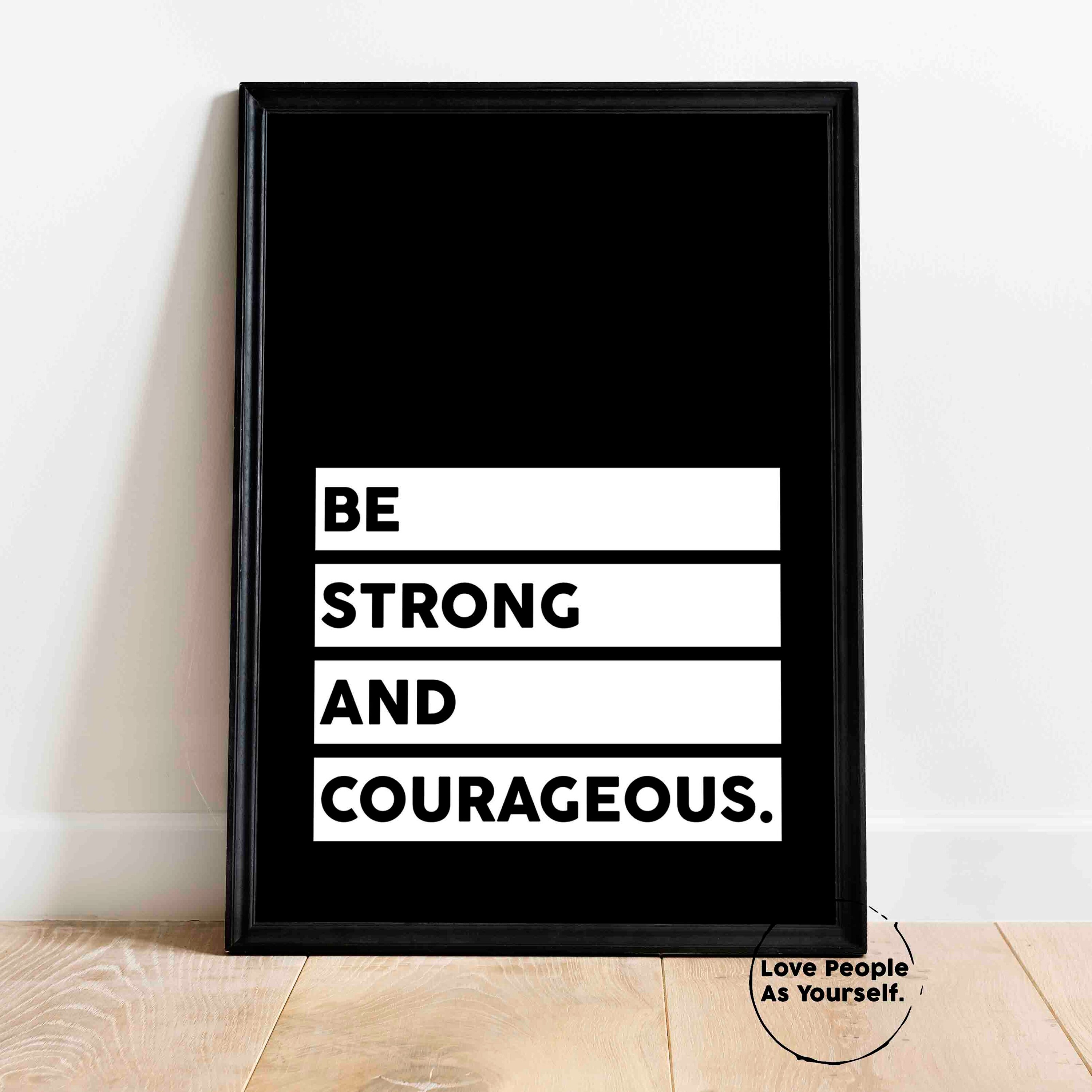 Be Strong and Courageous Poster Print Printable Wall Art | Etsy