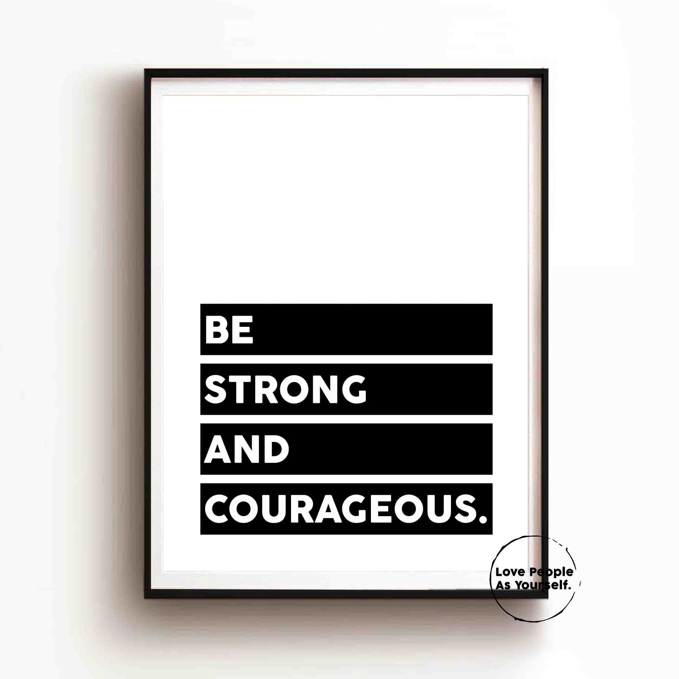 Be Strong and Courageous Poster Print, Printable Wall Art, Minimalist ...