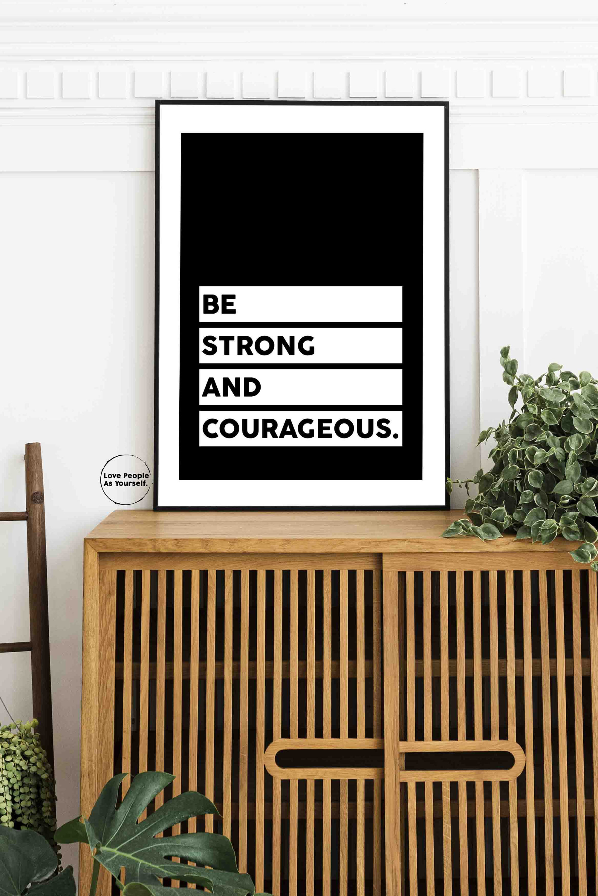 Be Strong and Courageous Poster Print Printable Wall Art | Etsy