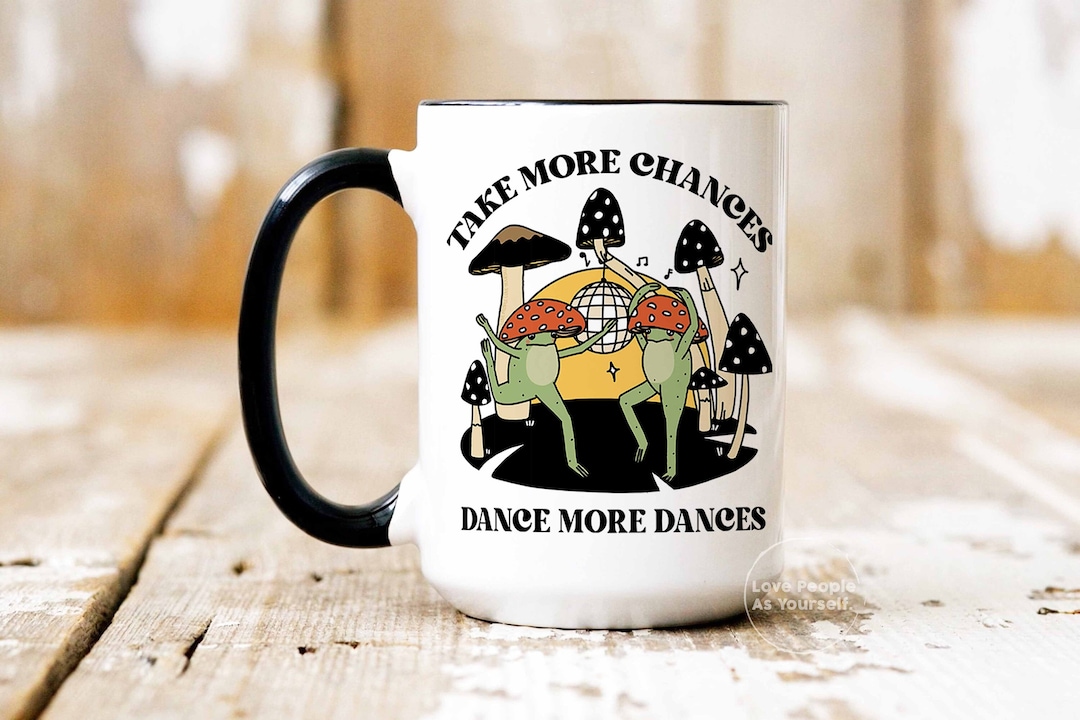 Self Care Dancing Frog Mug, Take More Chances Dance More Cup Cute ...