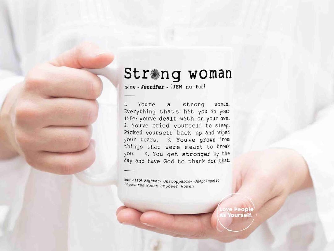 Custom Strong Woman Mug, Personalized, Friend Inspirational Gift ...