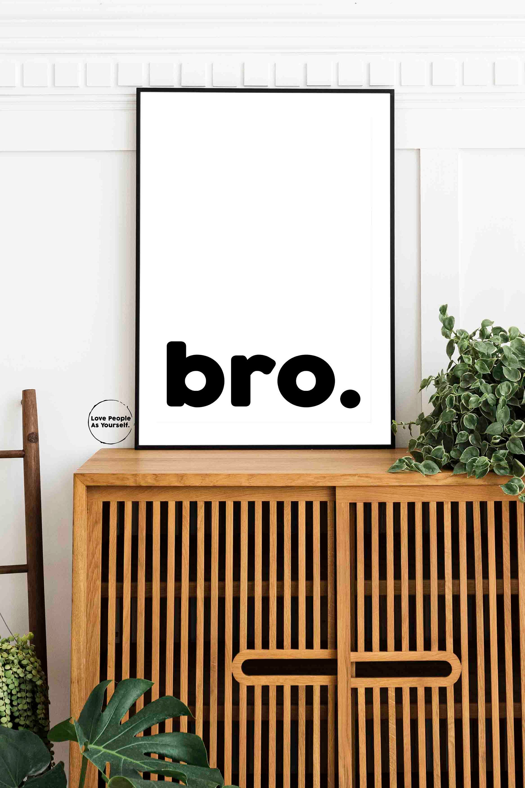 Bro Poster Printable Wall Art Bro Print Children's - Etsy