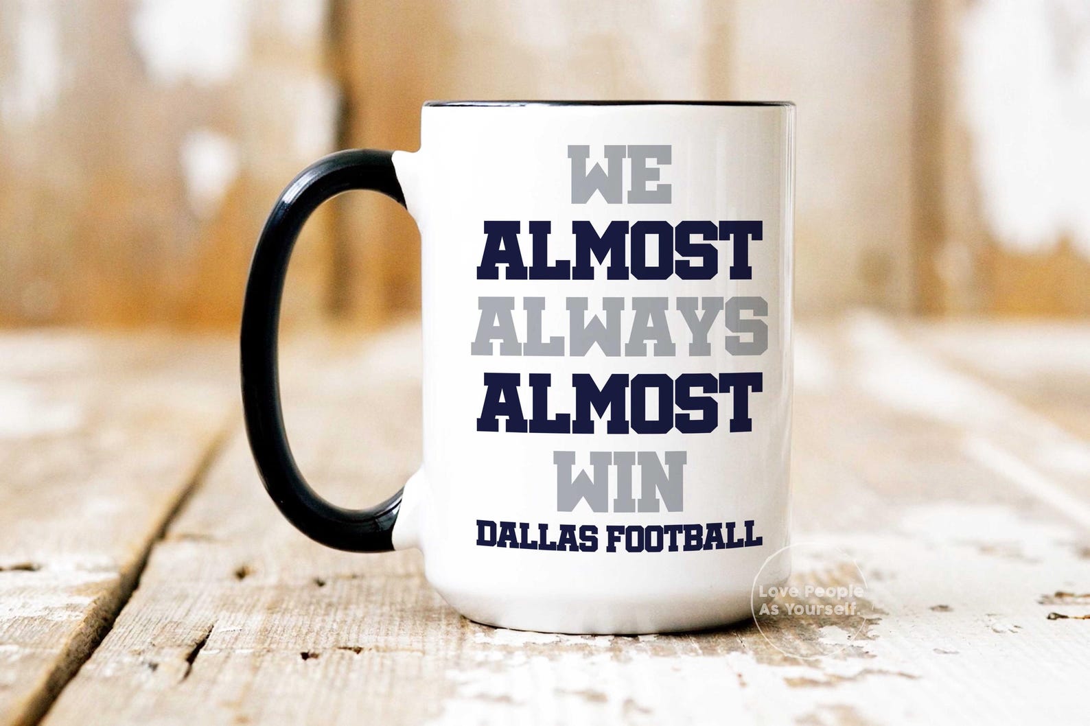 Dallas Cowboys, We Almost Always Almost Win, Football Coffee Mug ...
