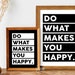 Do What Makes You Happy Poster Print, Printable Inspirational Wall Art ...