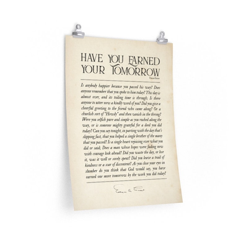 Have You Earned Your Tomorrow Poem by Edgar Guest Poster Print, Poetry ...