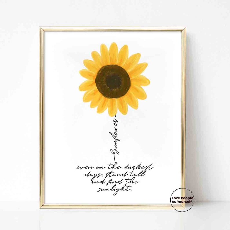 Sunflower Quote Print Inspirational Gift Positive Quote - Etsy