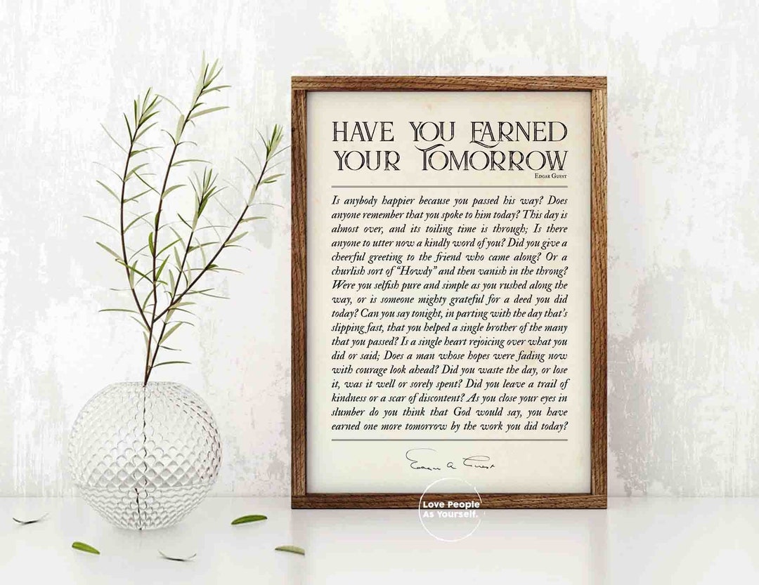 Have You Earned Your Tomorrow Poem by Edgar Guest Poster Print, Poetry ...