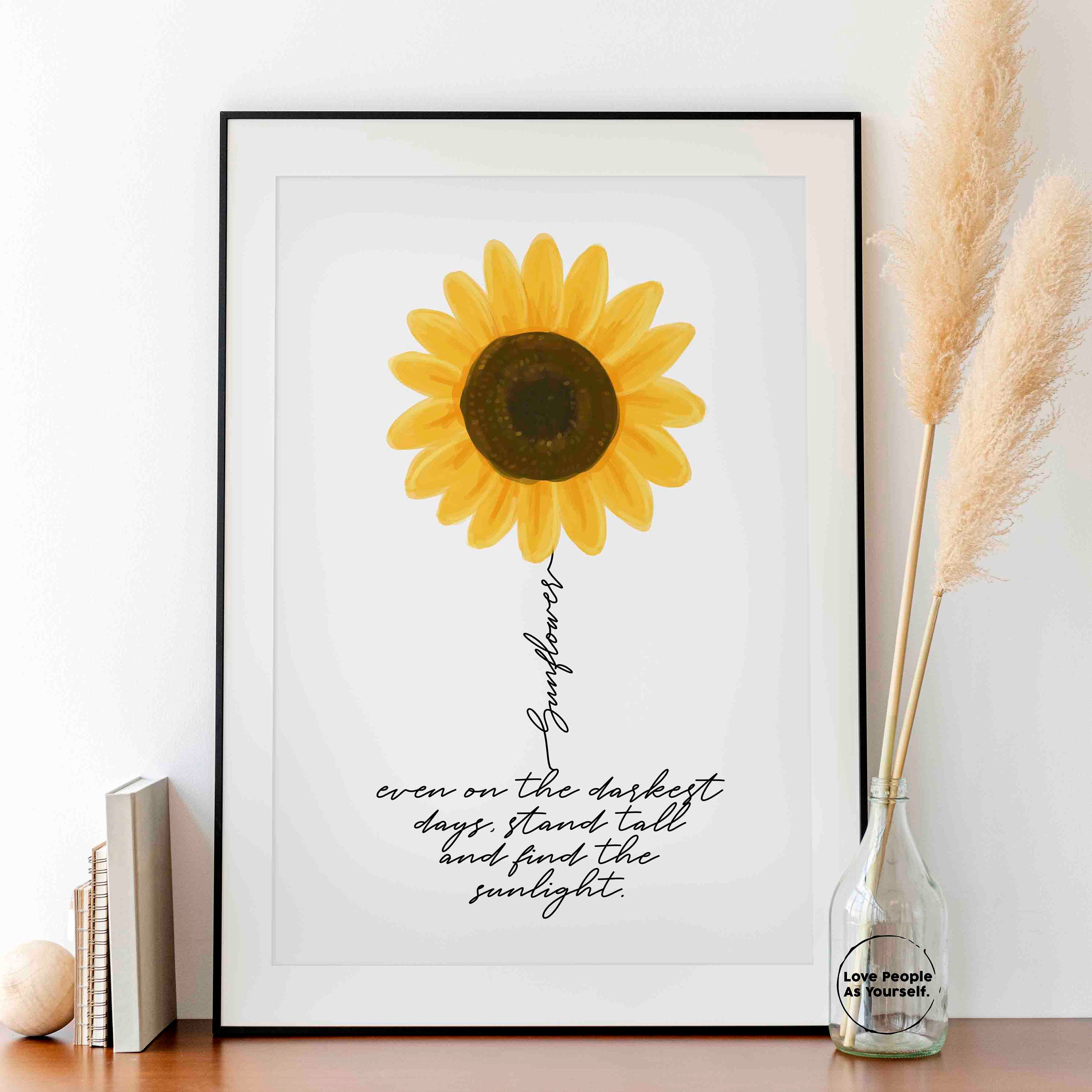 Sunflower Quote Print Inspirational Gift Positive Quote - Etsy