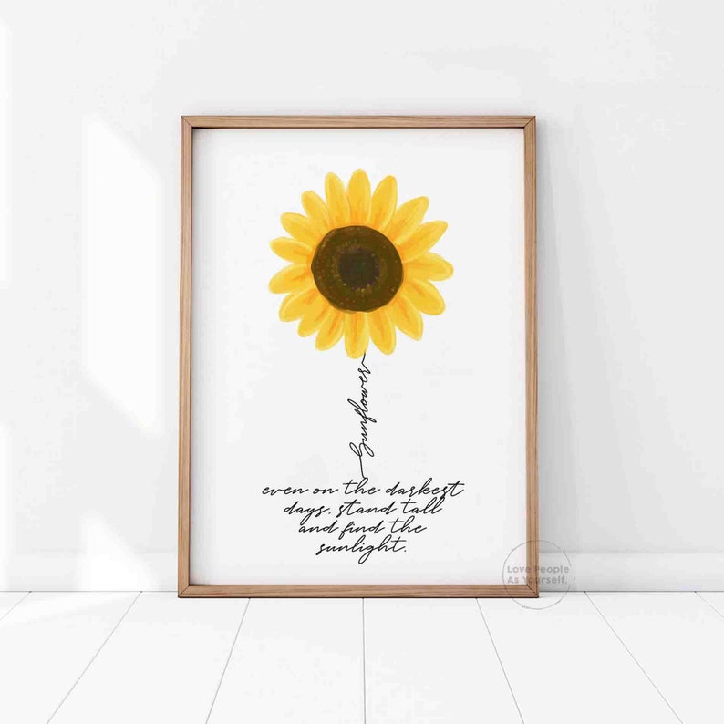 Sunflower Quote Print Inspirational Gift Positive Quote - Etsy