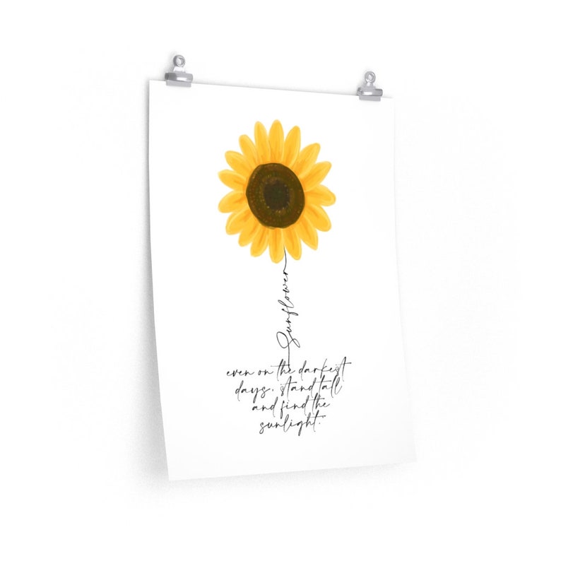 Sunflower Quote Print, Inspirational Gift, Positive Quote, Even on the ...