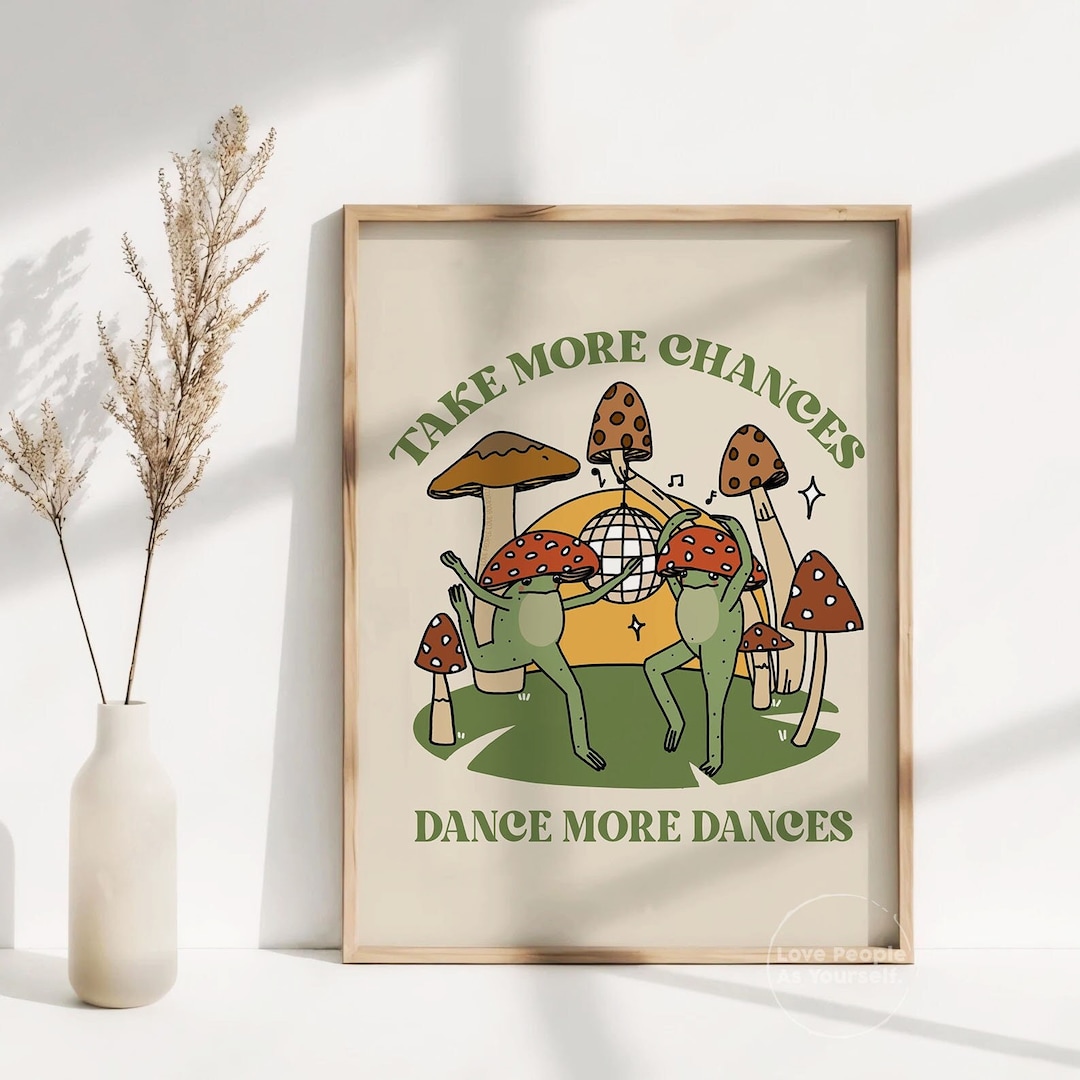 Self Love Frog Print, Take More Chances Dance More Retro Wall Art ...