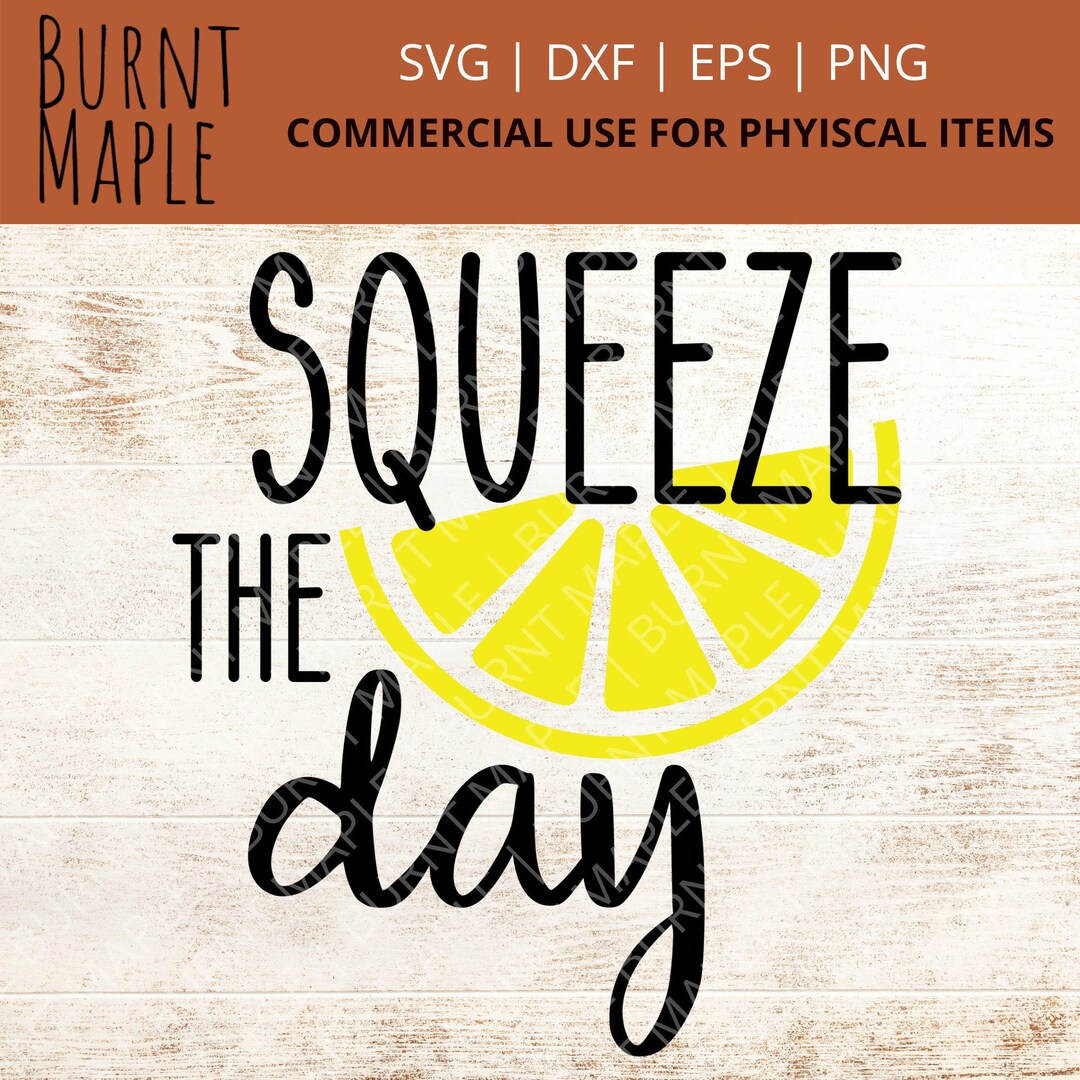 Squeeze the Day SVG, Summer Time SVG, Summer Treats SVG, Svg, Lemon ...