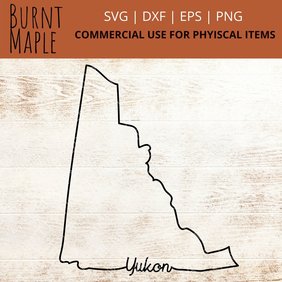 Yukon Outline SVG Territory SVG Digital Cut Files SVG Canada Svg Yukon ...