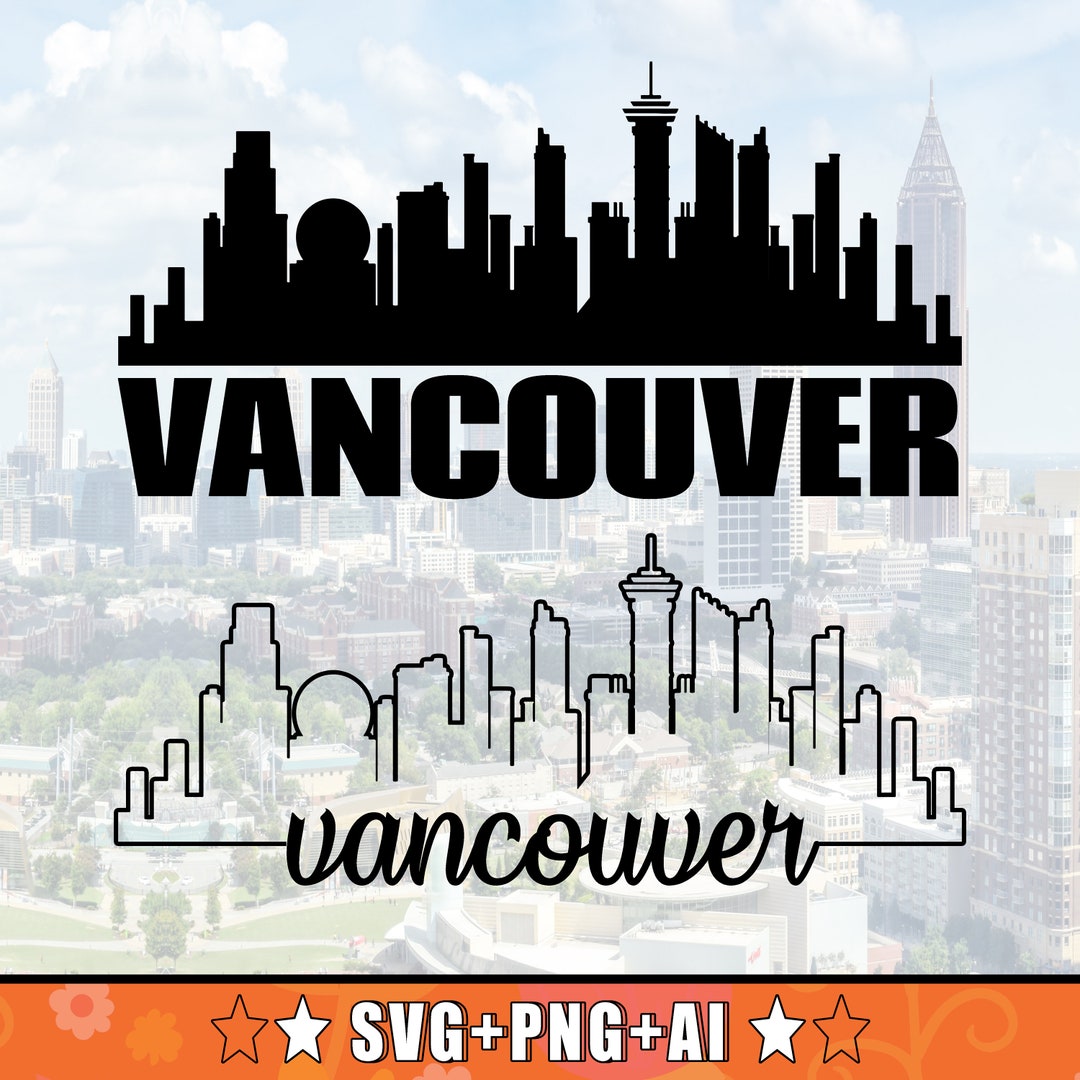Vancouver Skyline SVG With Extra Outline Design | Vancouver Canada ...